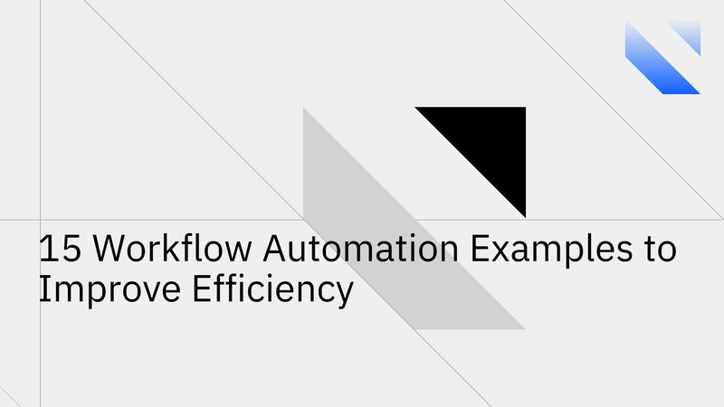15 Workflow Automation Examples to Improve Efficiency